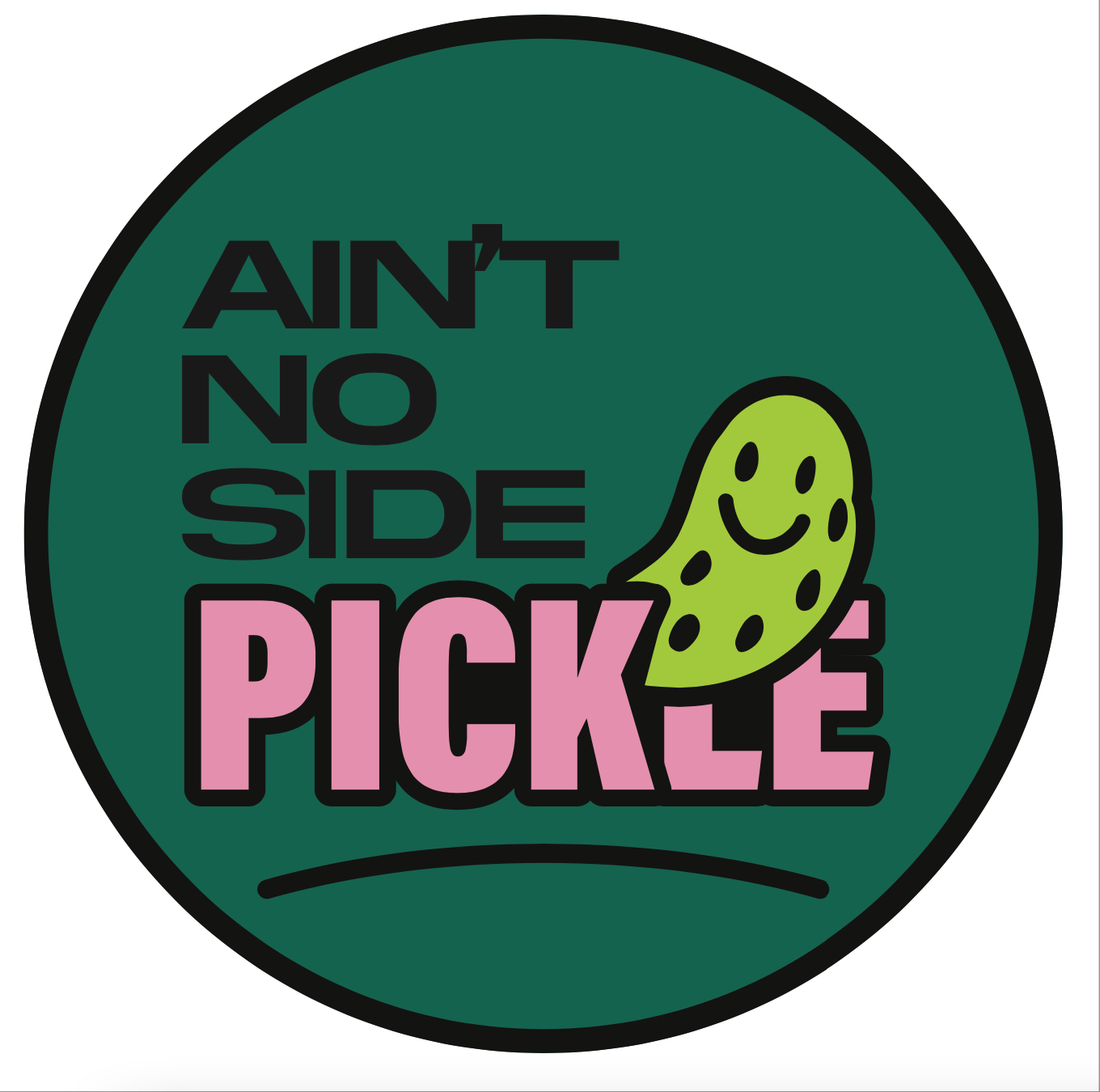 Aint No Side Pickle